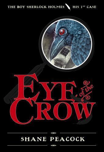 Eye of the Crow : the Boy Sherlock Holmes, His Fir 9780887768507| eBay