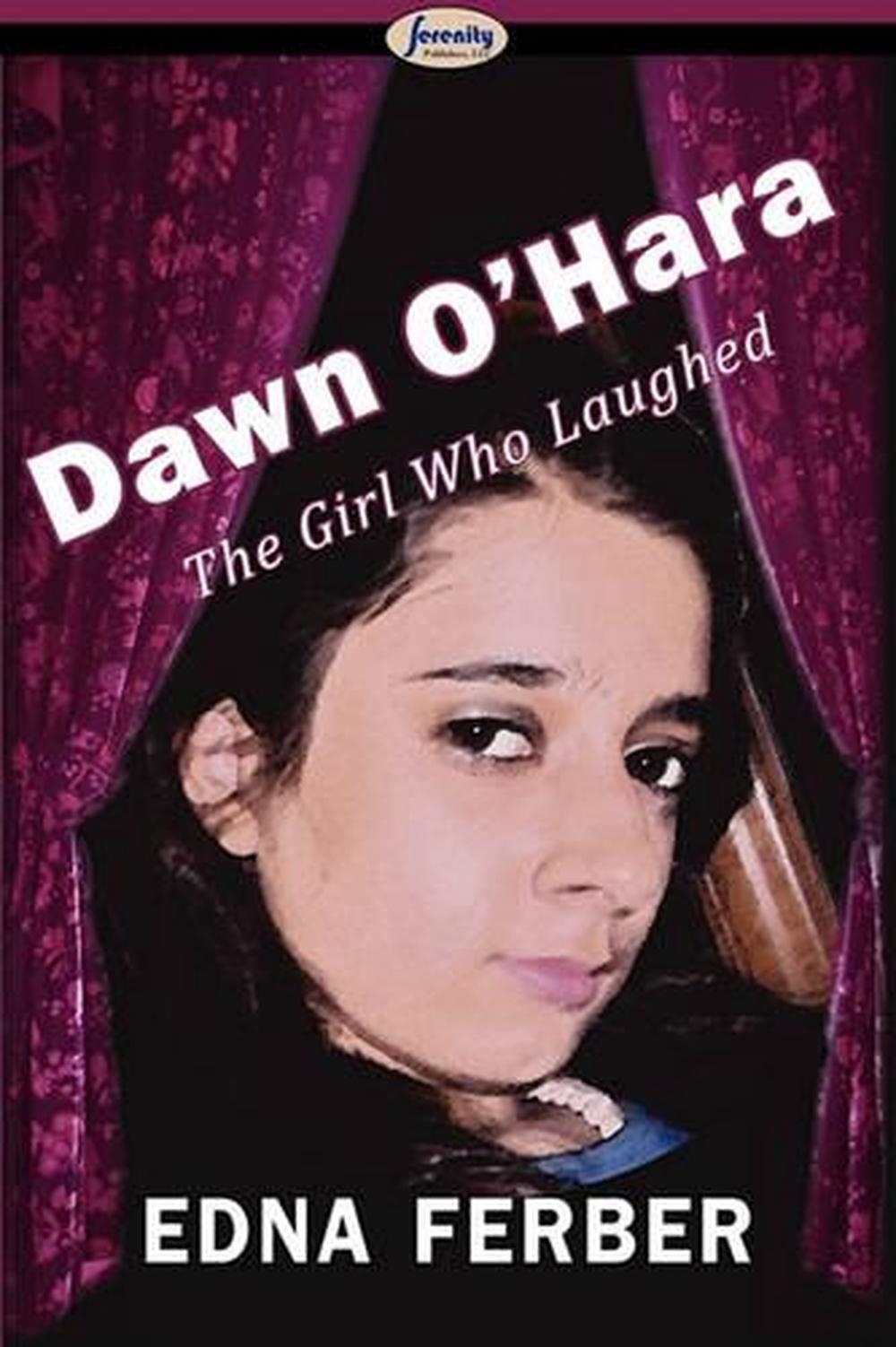 Dawn O'Hara, the Girl Who Laughed by Edna Ferber (English) Paperback ...