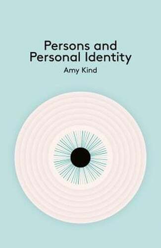 Persons and Personal Identity by Amy Kind: Used 9780745654324| eBay
