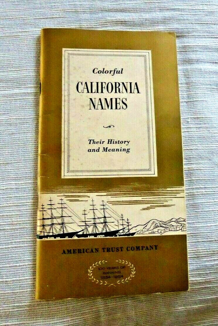 VINTAGE BOOKLET CALIFORNIA PLACE NAMES THEIR HISTORY & MEANING 1954 w ...