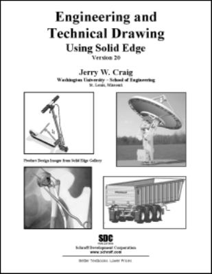 Engineering and Technical Drawing Using SolidEdge Version 20 by Jerry ...