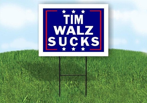 TIM WALZ SUCKS 18 in x24 in Yard Sign Road Sign with Stand | eBay