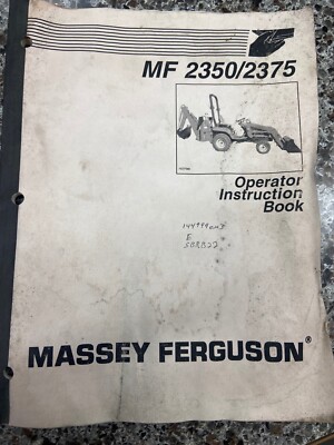 MASSEY FERGUSON 2350 LOADER AND 2375 BACKHOE OPERATOR MANUAL 1449990M3 ...