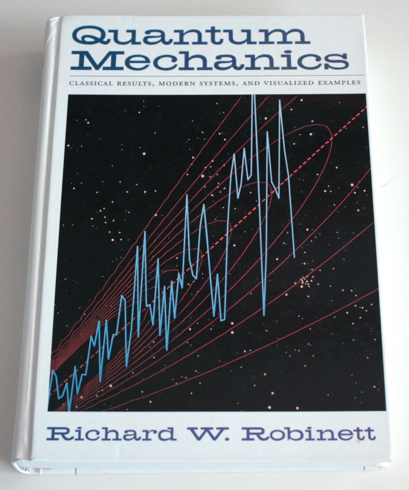 Quantum Mechanics : Classical Results, Modern Systems, and Visualized Examples by Richard W ...