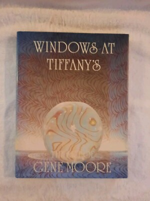 Windows at Tiffany's The Art of Gene Moore Judith Goldman HBDJ Book ...
