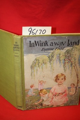 Field, Eugene; IN WINK-A-WAY LAND; | eBay
