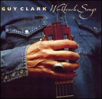 Workbench Songs by Guy Clark: Used 803020123922| eBay