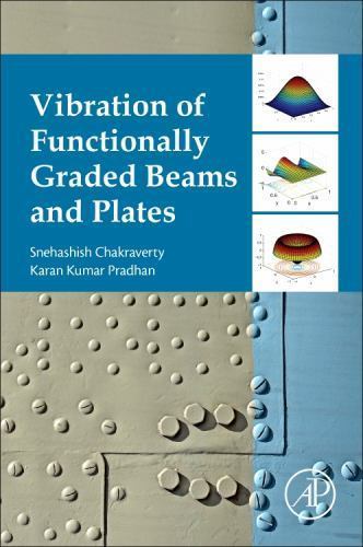 Vibration of Functionally Graded Beams and Plates by Snehashish ...