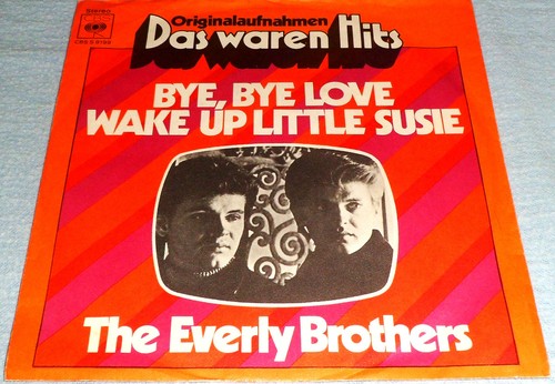 The Everly Brothers - Bye,Bye Love/Wake Up Little Susie 7" Vinyl Single ...
