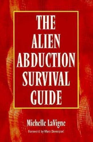 The Alien Abduction Survival Guide: How to Cope with Your Et Experience ...