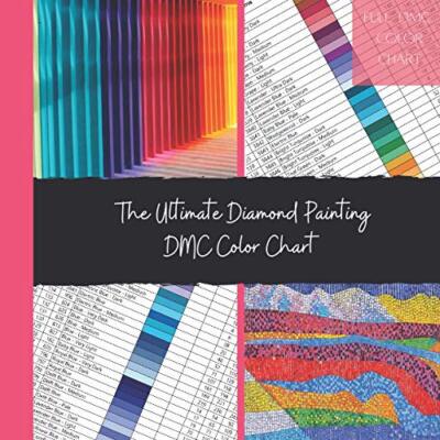 The Ultimate Diamond Painting DMC Color Chart The Complete Professional ...
