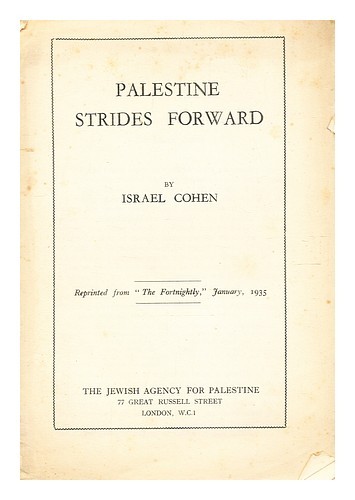 Cohen, Israel (1879-1961) Palestine strides forward / by Israel Cohen ...