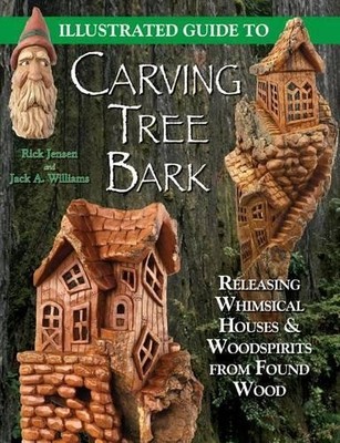 Jack A. Williams Rick Jensen Illustrated Guide to Carving Tree Bark ...