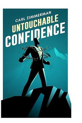 Untouchable Confidence: 100% Proven Methods to Overcome Anxiety, Thrive ...