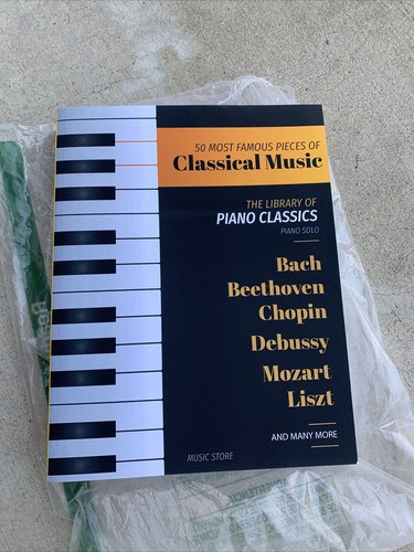 50 Most Famous Pieces of Classical Music: The Library of Piano Classics ...