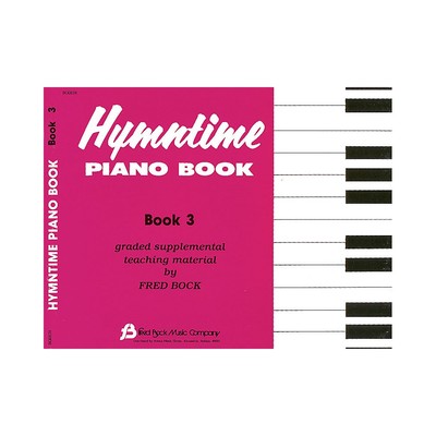 Fred Bock Music Hymntime Piano Book #3 Children's Piano Arranged by ...