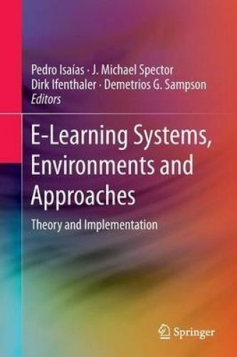 E-Learning Systems, Environments and Approaches: Theory and Implementation by Dirk Ifenthaler, J ...