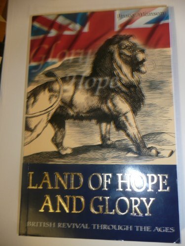 Land of Hope and Glory: British Revival Through the Ages By Bruce ...