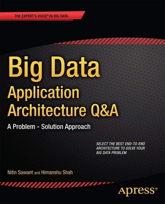 Big Data Application Architecture Q&A: A Problem - Solution Approach ...