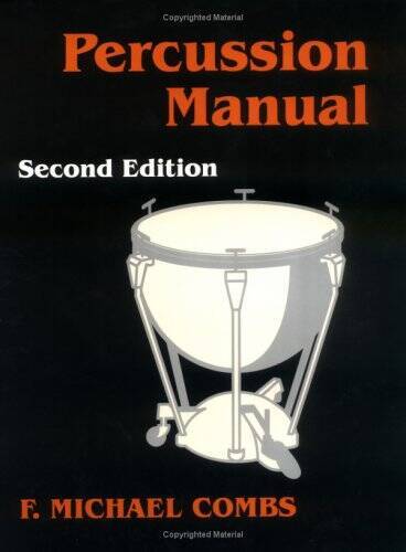 Percussion Manual - Spiral-bound By Combs, F. Michael - GOOD ...