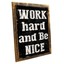 Work Hard and Be Nice Metal Sign; Wall Decor for Office or Meeting Room ...