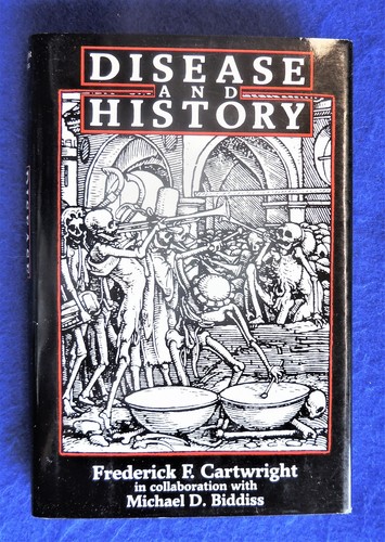 Disease and History by Frederick F. Cartwright (1991, Hardcover) HC/DJ ...