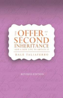 The Offer Of A Second Inheritance: And A New Life To Obtain It ...