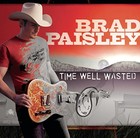 Brad Paisley - Time Well Wasted CD ** Free Shipping** 828766964226| eBay