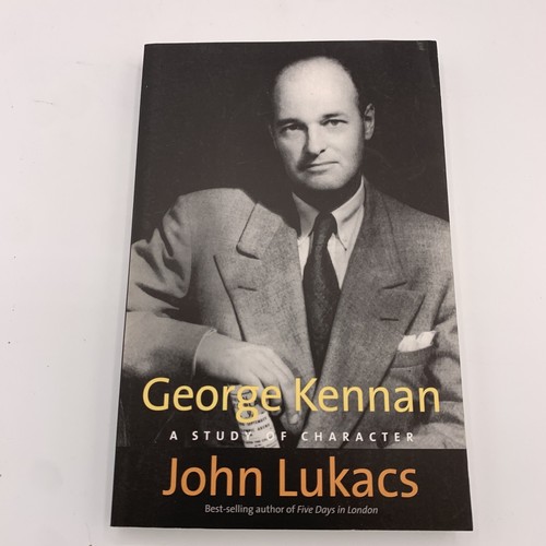 New George Kennan : A Study of Character by John Lukacs Trade Paperback ...