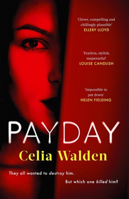 Payday: A Richard and Judy Book Club Pick for Autumn 2022 by Celia ...