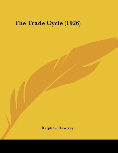 The Trade Cycle (1926) - Paperback NEW Ralph G Hawtrey 31 Aug. 2010 ...