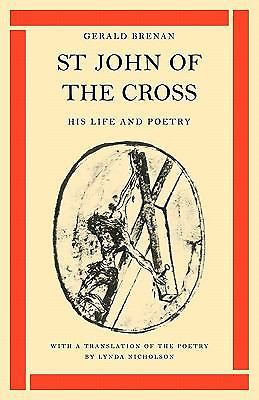 St John of the Cross : His Life and Poetry by Gerald Brenan (1975 ...