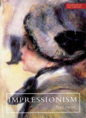 Art Library: Impressionism (Everyman Art Library) By Paul Smith | eBay