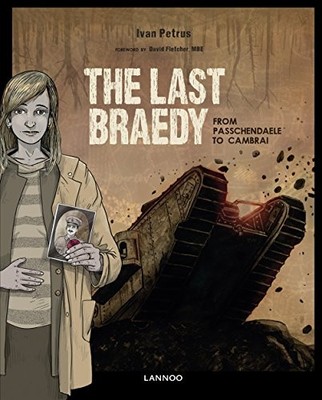 The Last Braedy: From Passchendaele to Cambrai By Ivan Petrus | eBay