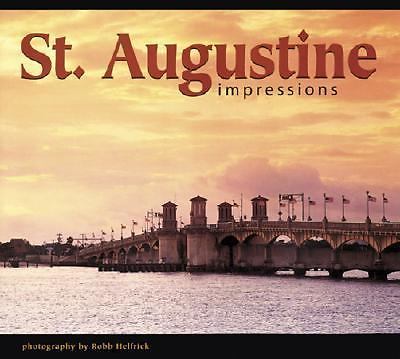 St. Augustine Impressions by Robb Helfrick (2004, Paperback ...