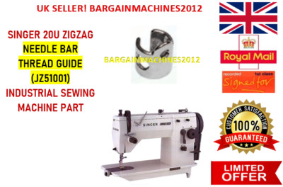 SINGER 20U ZIGZAG NEEDLE BAR THREAD GUIDE INDUSTRIAL SEWING MACHINE ...