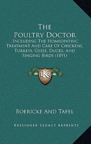Poultry Doctor : Including the Homeopathic Treatment and Care of ...