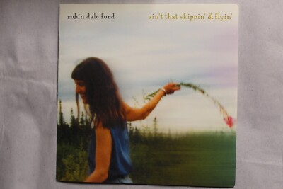 ROBIN DALE FORD - Ain't That Skippin' & Flyin' - CD | eBay