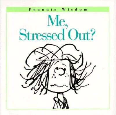 Me, Stressed Out (Peanuts Wisdom) - Hardcover By Schulz, Charles M ...