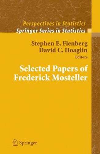 Selected Papers of Frederick Mosteller by Stephen E Fienberg: New ...