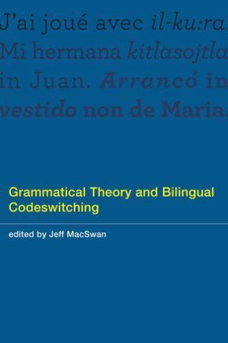Grammatical Theory and Bilingual Codeswitching by Kay E. González ...