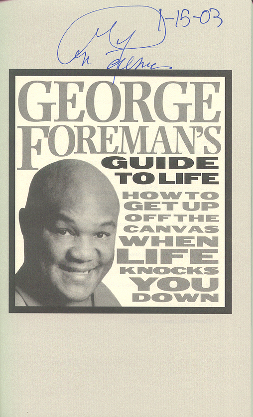GEORGE FOREMAN Autographed Signed Book Guide To Life Heavyweight Boxing ...