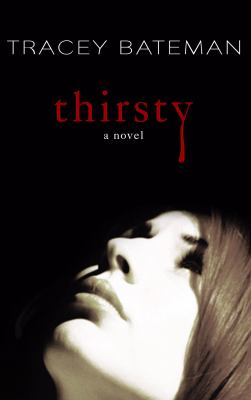 Thirsty by Tracey Victoria Bateman (2010, Library Binding) for sale ...