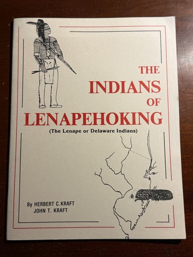 The Indians of Lenapehoking Lenape Delaware Herbert C Kraft 2001 Paperback Bklt | eBay