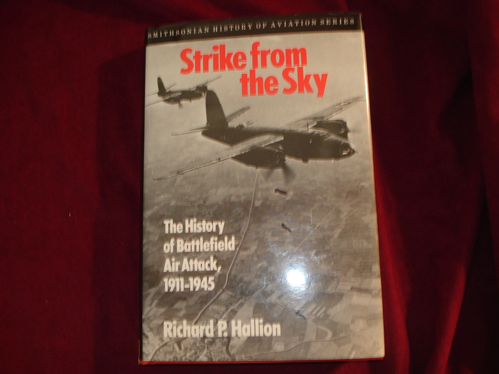 Hallion, Richard. Strike from the Sky. The History of Battlefield Air ...