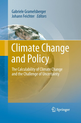 Climate Change and Policy: The Calculability of Climate Change and the ...