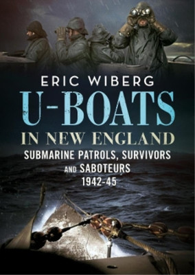 Eric Wiberg U-Boats in New England (Relié) | eBay