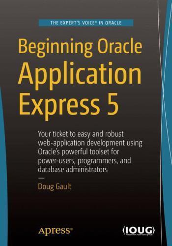 Beginning Oracle Application Express 5 by Doug Gault (2015, Trade Paperback) for sale online | eBay