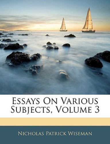 Essays on Various Subjects by Nicholas Patrick Wiseman (2010, Trade ...