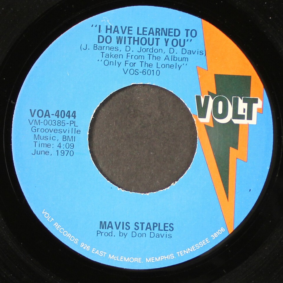 MAVIS STAPLES: i have learned to do without you / since i fell for you ...